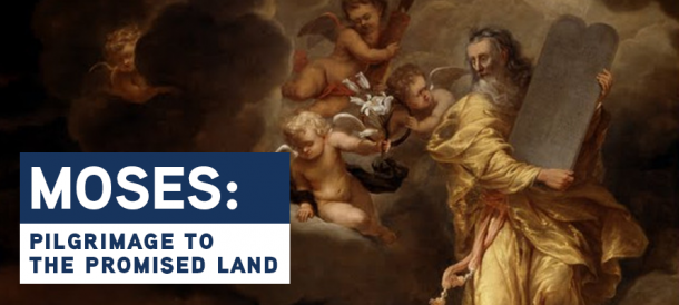 Moses: Pilgrimage to the Promised Land | Tekton Ministries